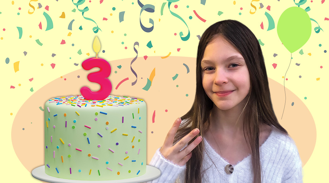 I’m Turning Three!